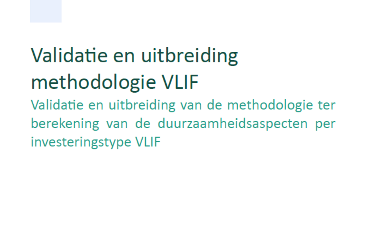 Validatie en uitbreiding methodologie VLIF. Validatie en uitbreiding ...